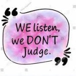 we listen and we don't judge - Pixilart
